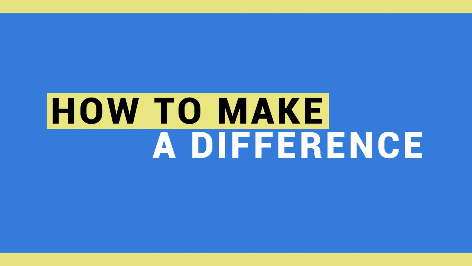 How To Make A Difference - Grace Church