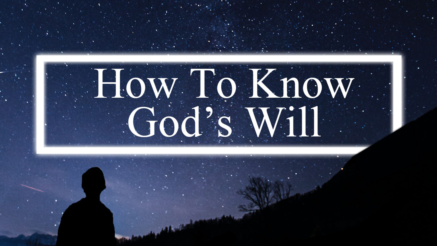 How To Know God's Will - Grace Church